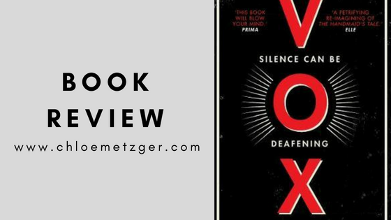 Book Review: Vox – Christina Dalcher – Chloe Metzger