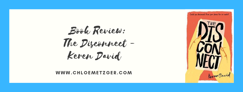 Book Review: The Disconnect – Keren David – Chloe Metzger